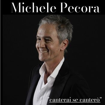 Michele Pecora, Canterai se canterò (Single) in High-Resolution Audio ...