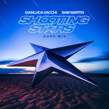 Gianluca Vacchi; Sam Martin, Shooting Stars (feat. Sam Martin / Dark Mix / Single) in High ...