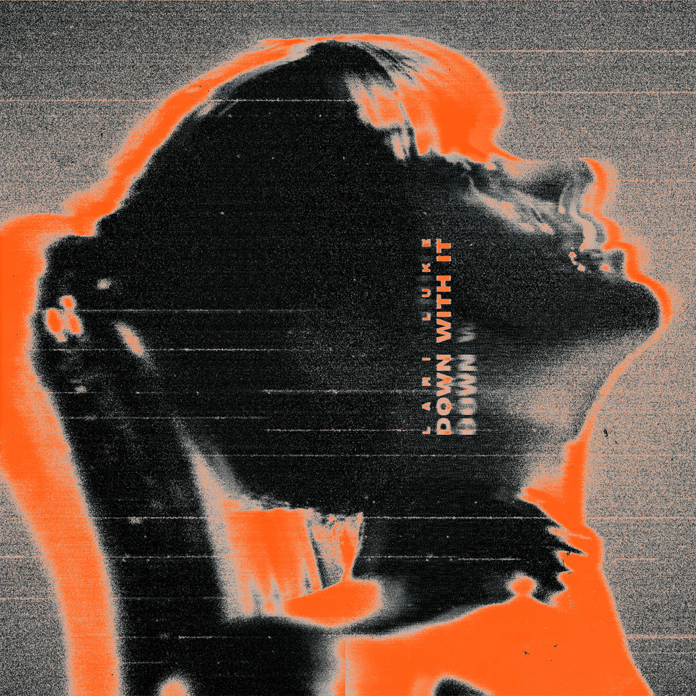 LARI LUKE, Down With It (Single) in High-Resolution Audio ...
