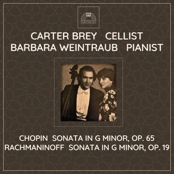 Carter Brey; Barbara Weintraub, Chopin & Rachmaninoff Cello Sonatas ...