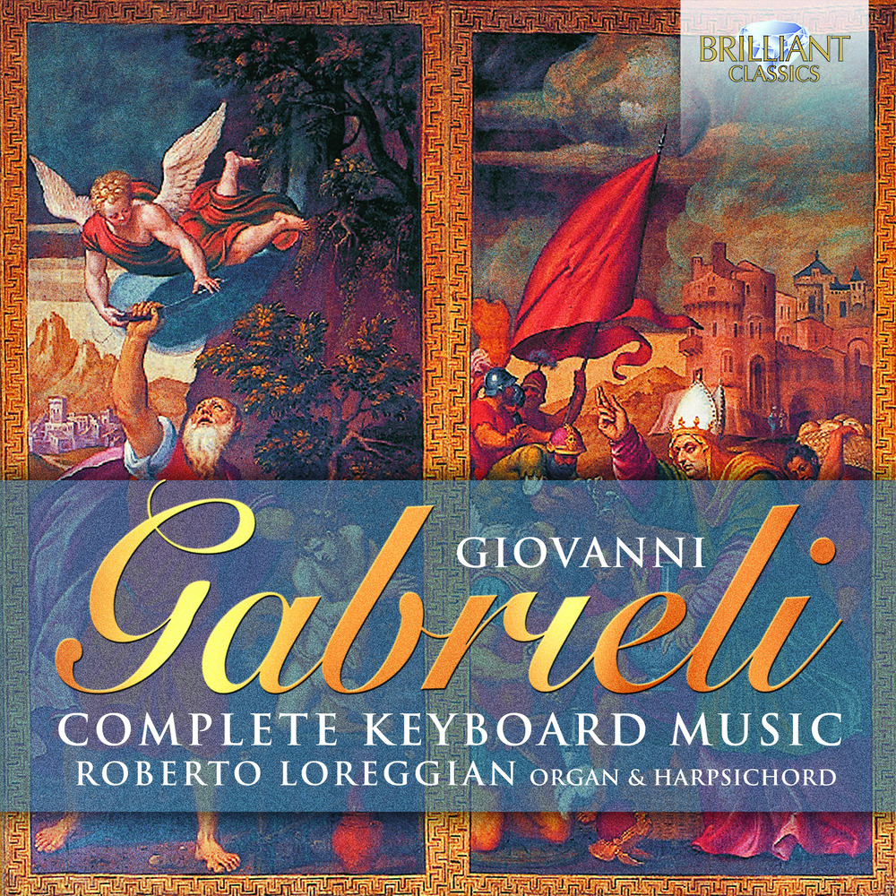 Roberto Loreggian, Gabrieli: Complete Keyboard Music in High-Resolution Audio - ProStudioMasters