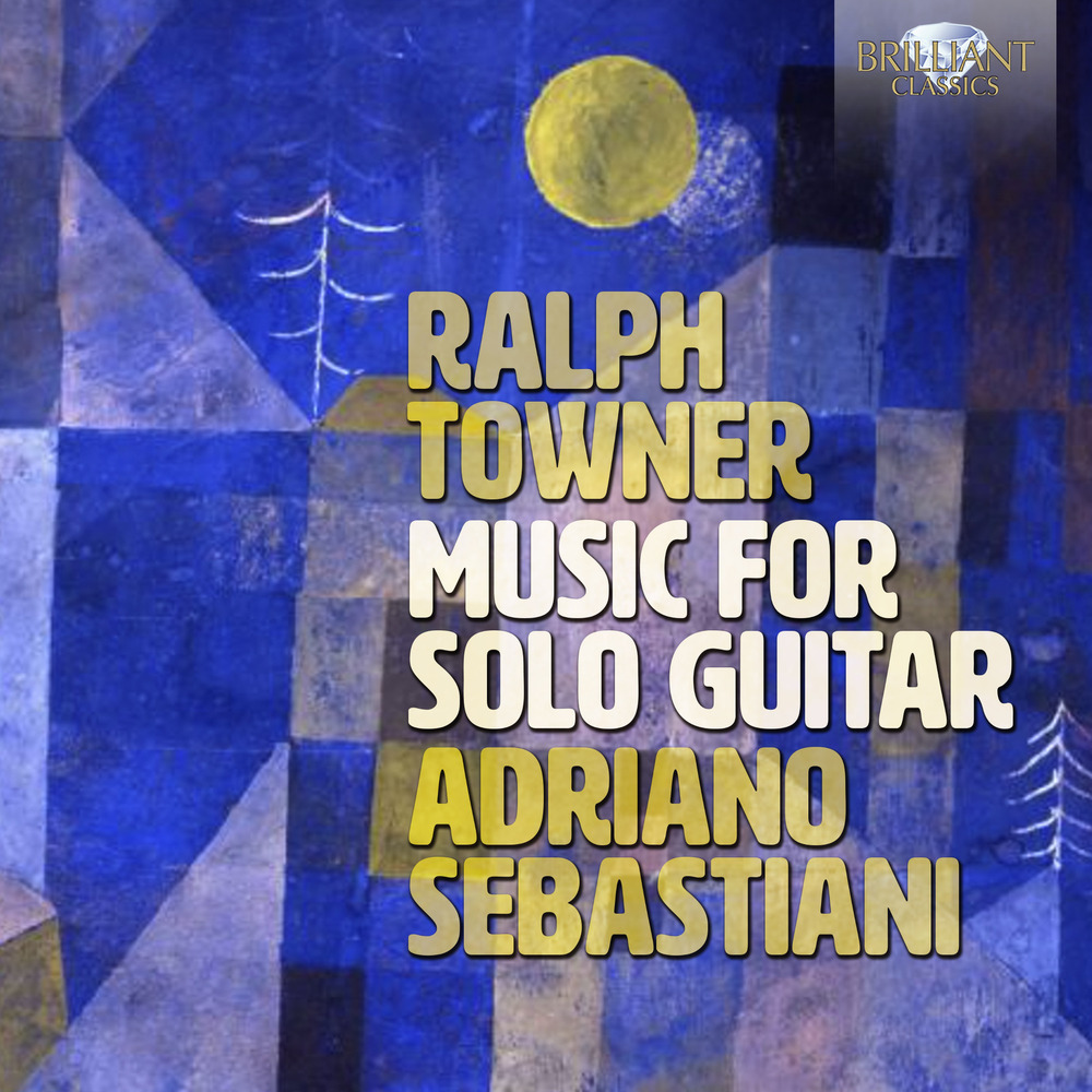 Adriano Sebastiani, Towner: Music for Solo Guitar in High-Resolution ...