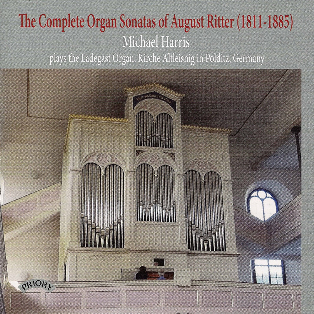 Michael Harris, August Ritter: The Complete Organ Sonatas in High ...
