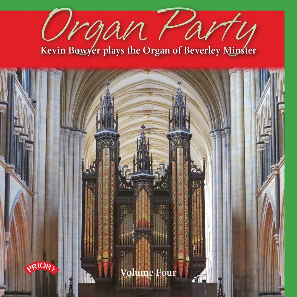 Kevin Bowyer, Organ Party, Vol. 4: Kevin Bowyer Plays the Organ of ...