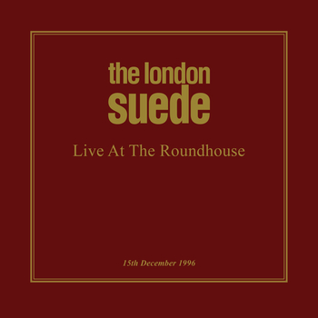The London Suede, Live at the Roundhouse, 1996 in High-Resolution Audio ...