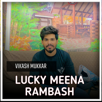 Vikash Mukkar, Lucky Meena Rambash (Single) in High-Resolution Audio ...