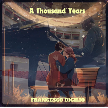 Francesco Digilio, A Thousand Years (Single) in High-Resolution Audio ...