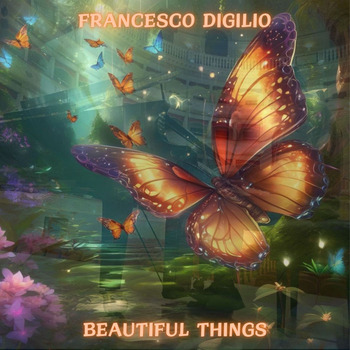 Francesco Digilio, Beautiful Things (Single) in High-Resolution Audio ...