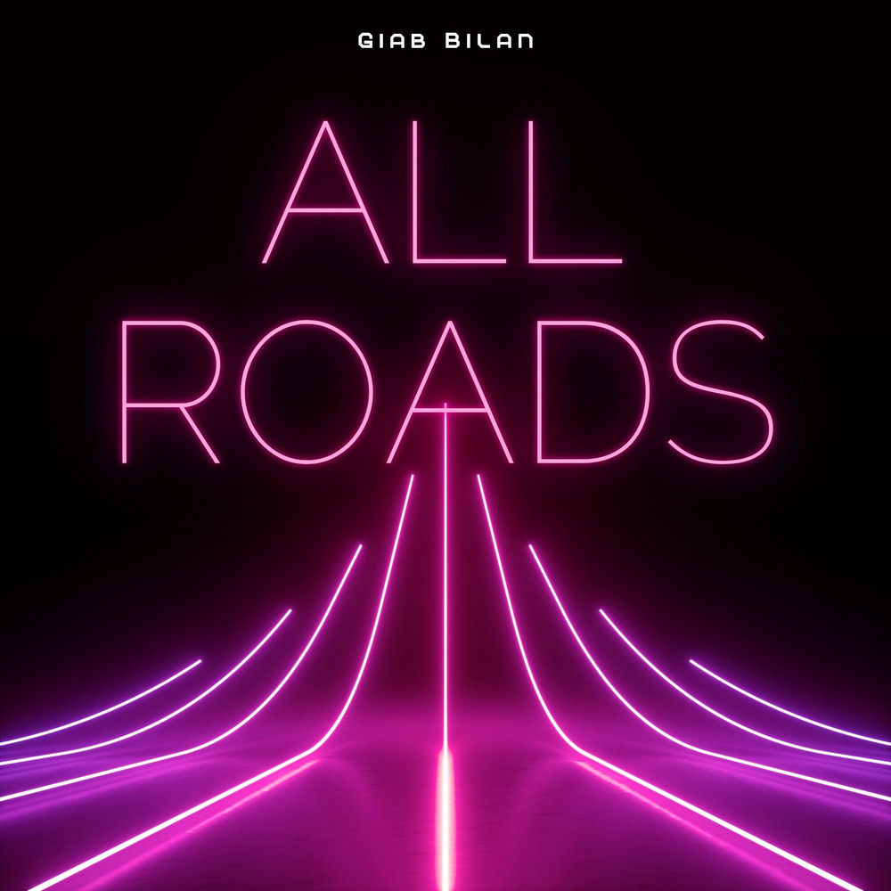 Giab Bilan, All Roads in High-Resolution Audio - ProStudioMasters