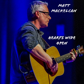Matt MacKelcan, Hearts Wide Open in High-Resolution Audio ...
