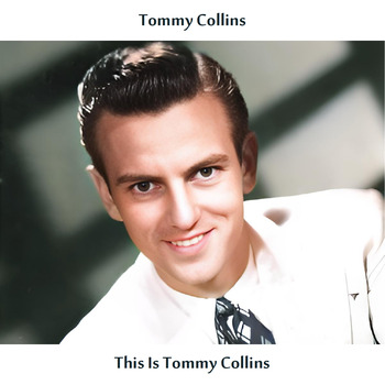 Tommy Collins, This Is Tommy Collins (Remastered Edition) in High ...