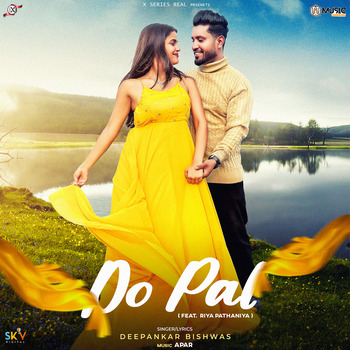 Deepankar Bishwas; Riya Pathaniya, Do Pal (feat. Riya Pathaniya ...