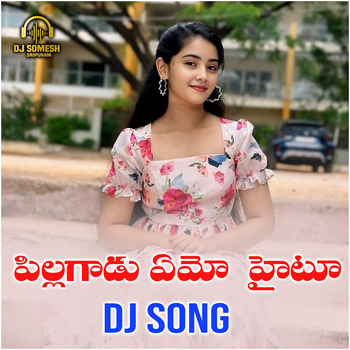 Dj Shekar Ichoda; Dj Somesh Sripuram; Relare Rela Ramalaxmi, Pilla Gadu ...