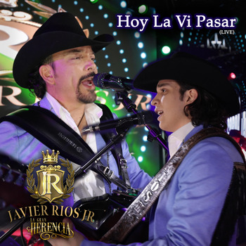 Javier Rios Jr y La Gran Herencia, Hoy La Vi Pasar (Live / Single) in ...