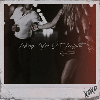 Ryan Trotti, Taking You Out Tonight (Single) in High-Resolution Audio ...