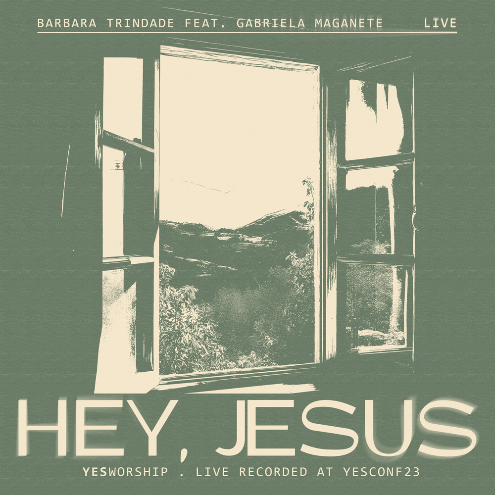 Barbara Trindade; Gabriela Maganete, Hey Jesus (feat. Gabriela Maganete ...