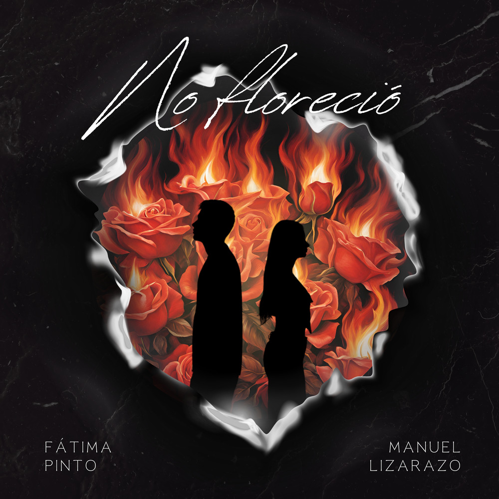 Fátima Pinto; Manuel Lizarazo, NO FLORECIÓ (Single) in High-Resolution ...