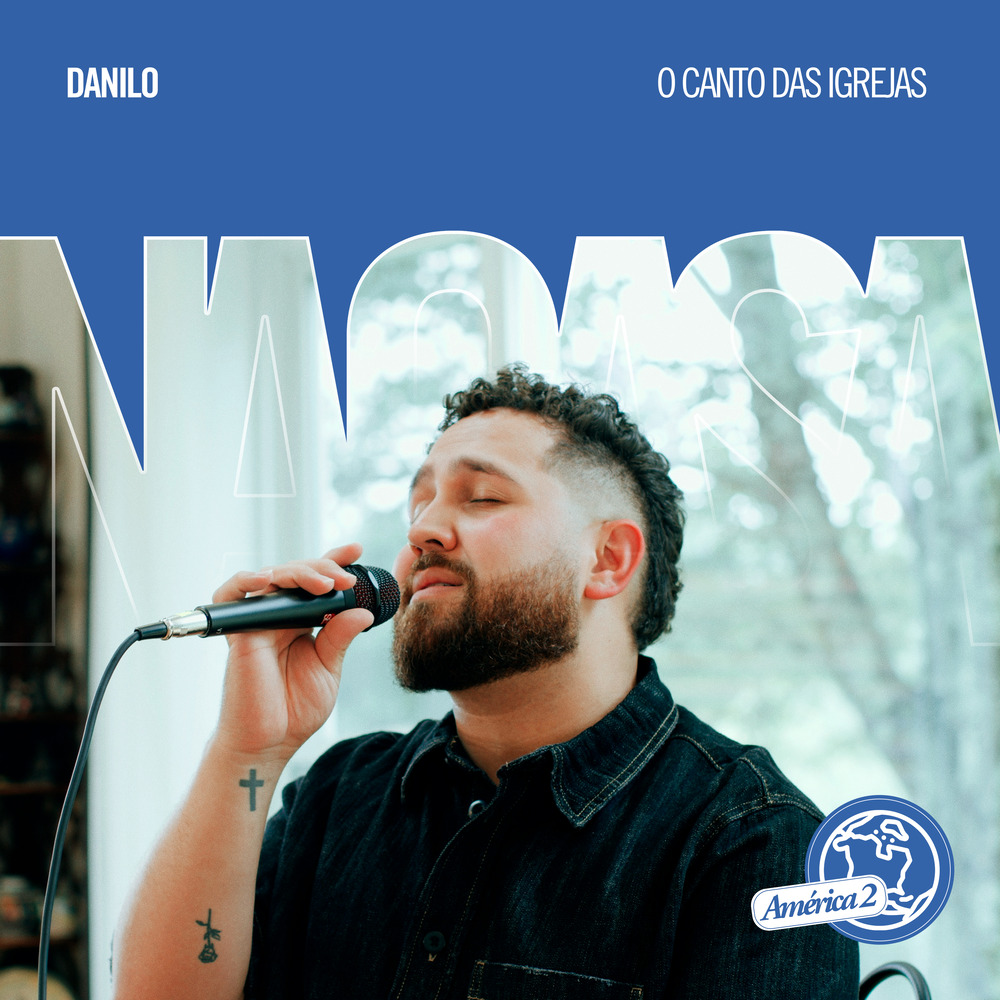 DANILO; O Canto das Igrejas, DANILO Na Casa (América 2 / Single) in High-Resolution Audio ...
