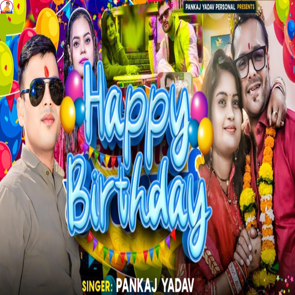 Pankaj Yadav, Happy Birthday (Single) in High-Resolution Audio ...