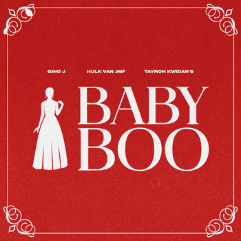 Gino J; Hulk Van JMF; Tayron Kwidan's, Baby Boo (Single) in High ...