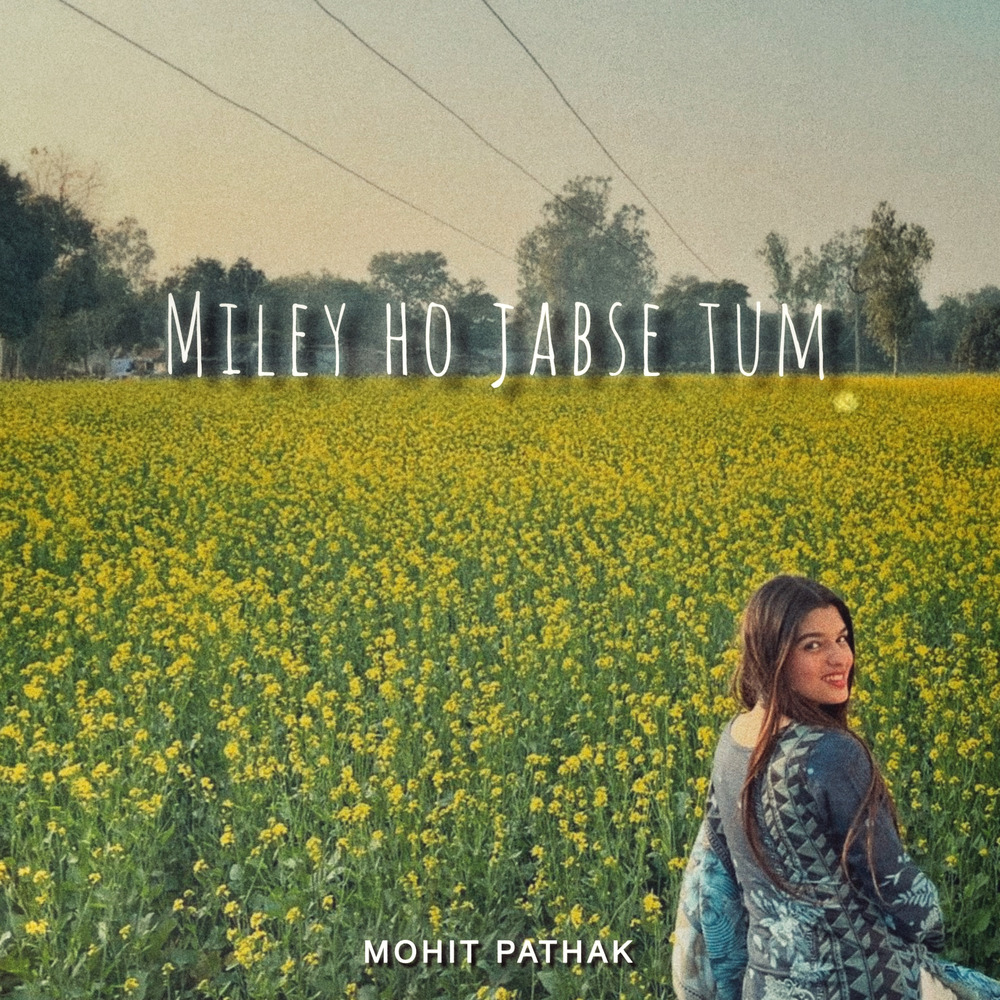 Mohit Pathak, Miley Ho Jabse Tum (Single) in High-Resolution Audio - ProStudioMasters