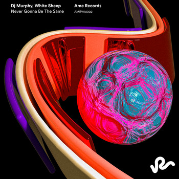 DJ Murphy; White Sheep, Never Gonna Be The Same (Single) in High ...