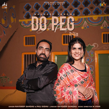 Navdeep Sandhu; Pali Sidhu, Do Peg (Single) in High-Resolution Audio ...