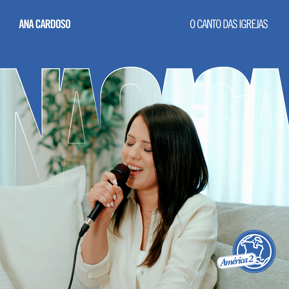 Ana Cardoso; O Canto das Igrejas, Ana Cardoso Na Casa (América 2 ...