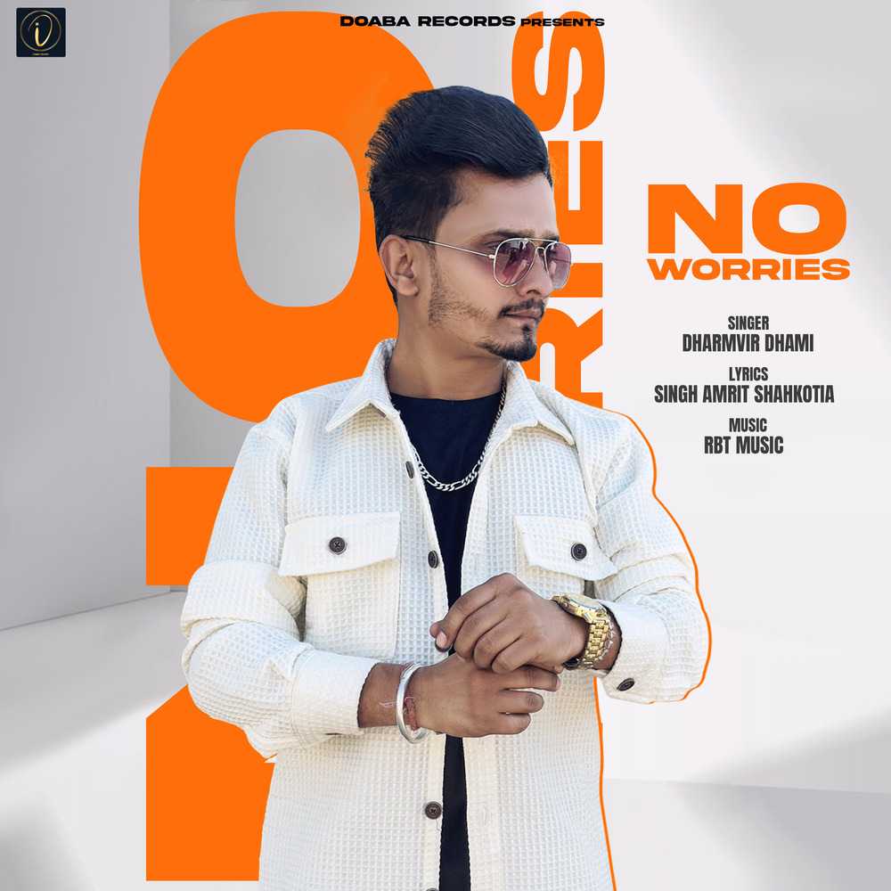 Dharamvir Dhami, No Worries (Single) in High-Resolution Audio ...