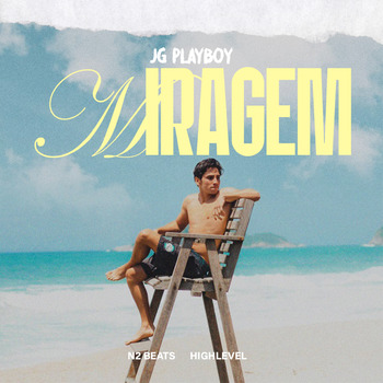 JG Playboy; N2 Beats; High Level Pro, Miragem (Single) in High-Resolution Audio - ProStudioMasters