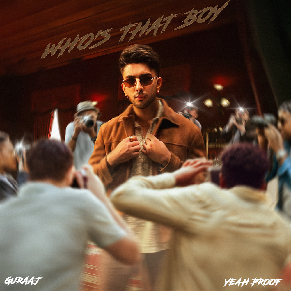 Guraaj; Yeah Proof, Who's That Boy (Single) in High-Resolution Audio ...
