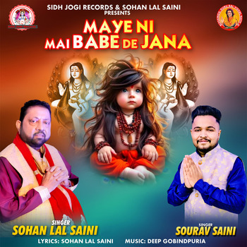 Sohan Lal Saini; Sourav Saini, Maye Ni Mai Babe De Jana (Single) in High-Resolution Audio ...