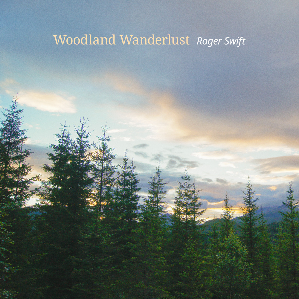 Roger Swift, Woodland Wanderlust (Single) in High-Resolution Audio - ProStudioMasters