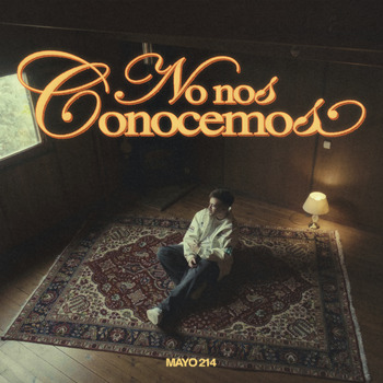 Mayo 214, No nos conocemos (Single) in High-Resolution Audio - ProStudioMasters