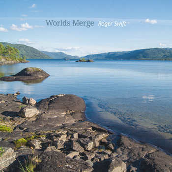 Roger Swift, Worlds Merge (Single) in High-Resolution Audio - ProStudioMasters