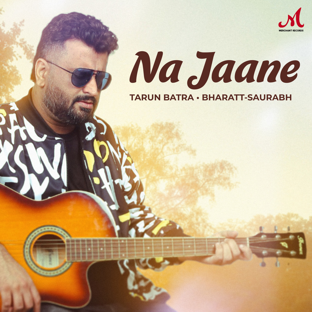 Tarun Batra, Na Jaane (Single) in High-Resolution Audio - ProStudioMasters