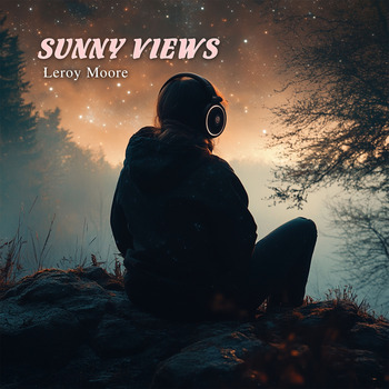 Leroy Moore, Sunny Views in High-Resolution Audio - ProStudioMasters
