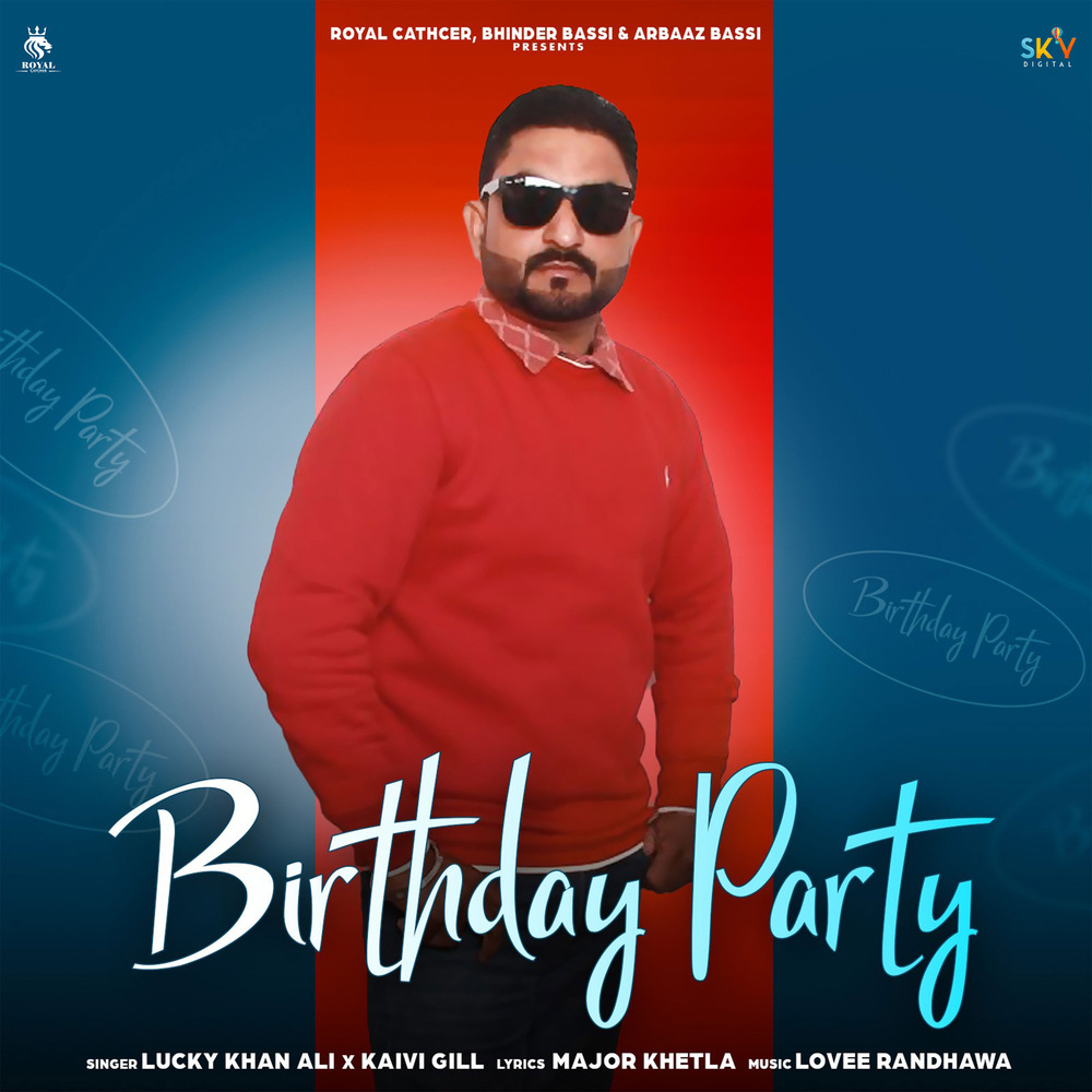 Lucky Khan Ali; Kaivi Gill, Birthday Party (Single) in High-Resolution Audio - ProStudioMasters