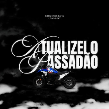 LTnoBeat; MC Brenninho Da VJ, Atualizei o Passadão (Single) in High ...