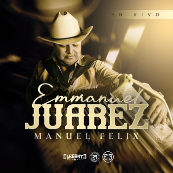 Manuel Felix, Emmanuel Juárez (En Vivo / Single) in High-Resolution ...