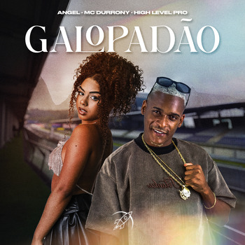 Angel; MC Durrony; High Level Pro, Galopadão (Single) in High ...