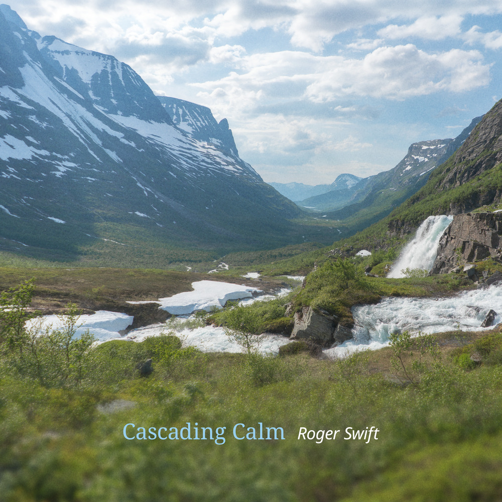 Roger Swift, Cascading Calm (Single) in High-Resolution Audio - ProStudioMasters