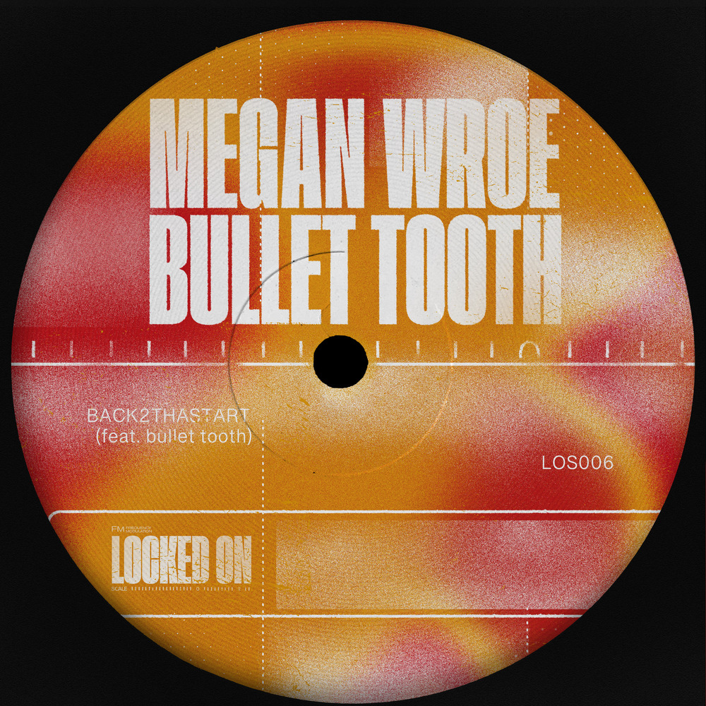 Megan Wroe; bullet tooth, BACK 2 THA START (feat. bullet tooth / Single ...
