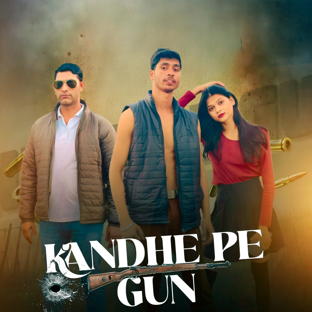 Anshu Yadav; Sunil Patwari; Mg Gaurav Yadav, Kandhe Pe Gun (Single) in ...