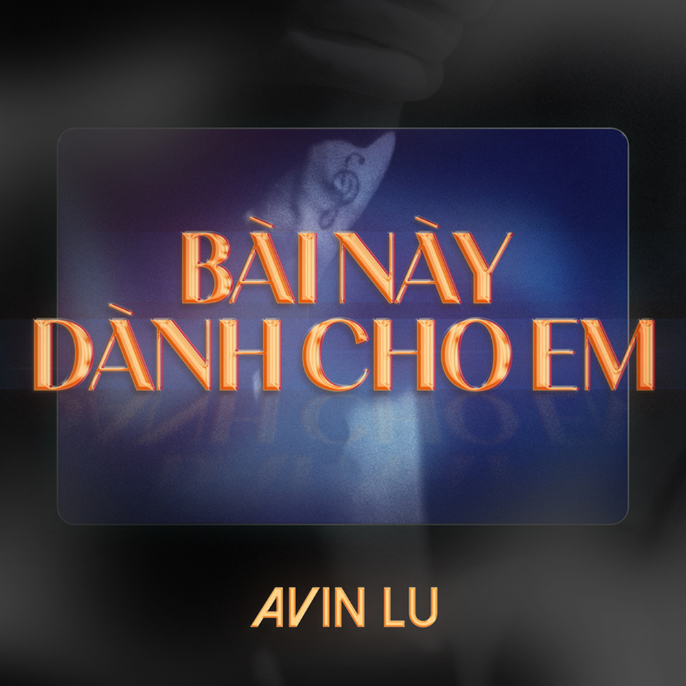 Avin Lu, BÀI NÀY DÀNH CHO EM (Single) in High-Resolution Audio ...