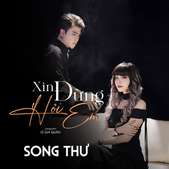 Song Thư; 93NewG, Xin Đừng Hỏi Em (Single) in High-Resolution Audio - ProStudioMasters
