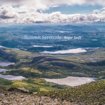 Roger Swift, Summit Serenade (Single) in High-Resolution Audio ...