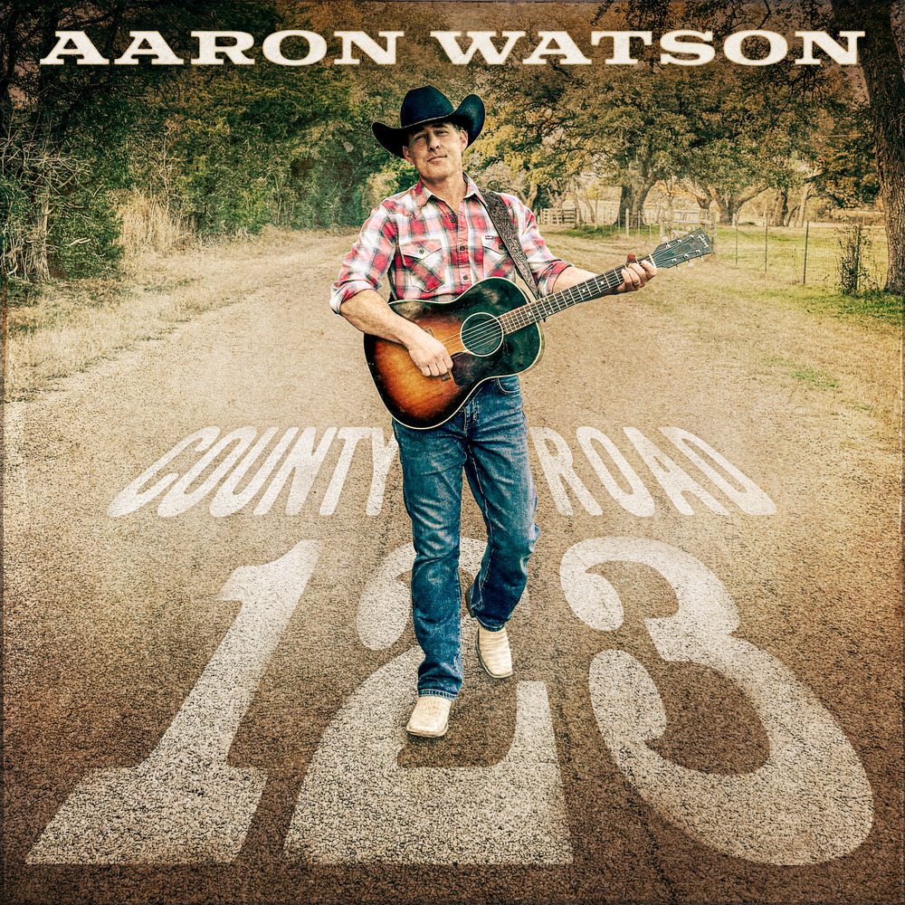 Aaron Watson, County Road 123 (Single) in High-Resolution Audio ...