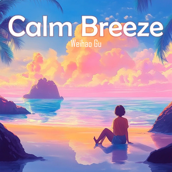 WeiHao Gu, Calm Breeze in High-Resolution Audio - ProStudioMasters