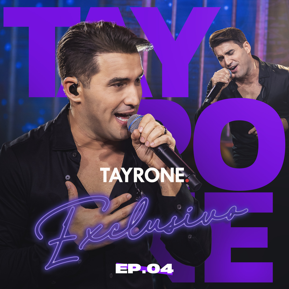Tayrone, Exclusivo Ep. 04 in High-Resolution Audio - ProStudioMasters